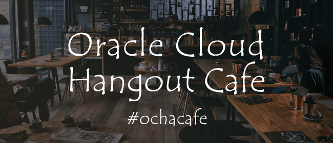 Oracle Cloud Hangout Cafe Season4 #3「CI/CD 最新事情」(2021年6月9日開催) | Think IT（シンクイット）